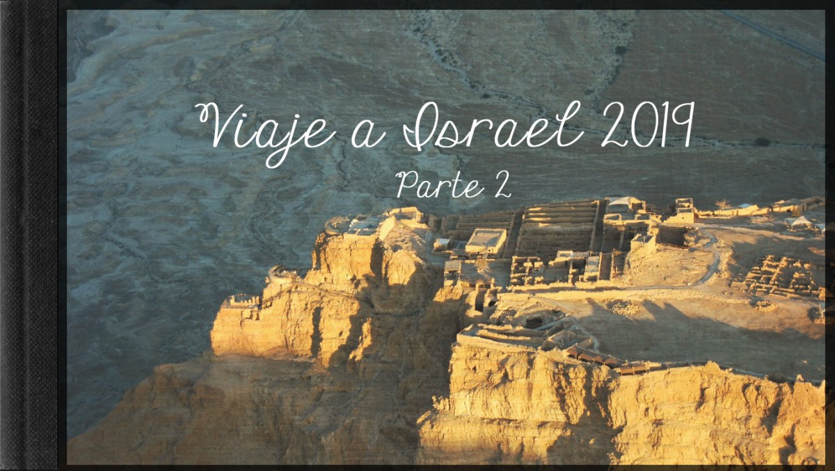 Lecciones del viaje a Israel – Parte 2 – Iglesia Berea Centro Bíblico ...