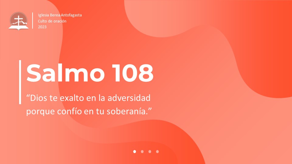 Orando los Salmos: Salmo 108 – Iglesia Berea Centro Bíblico de Antofagasta