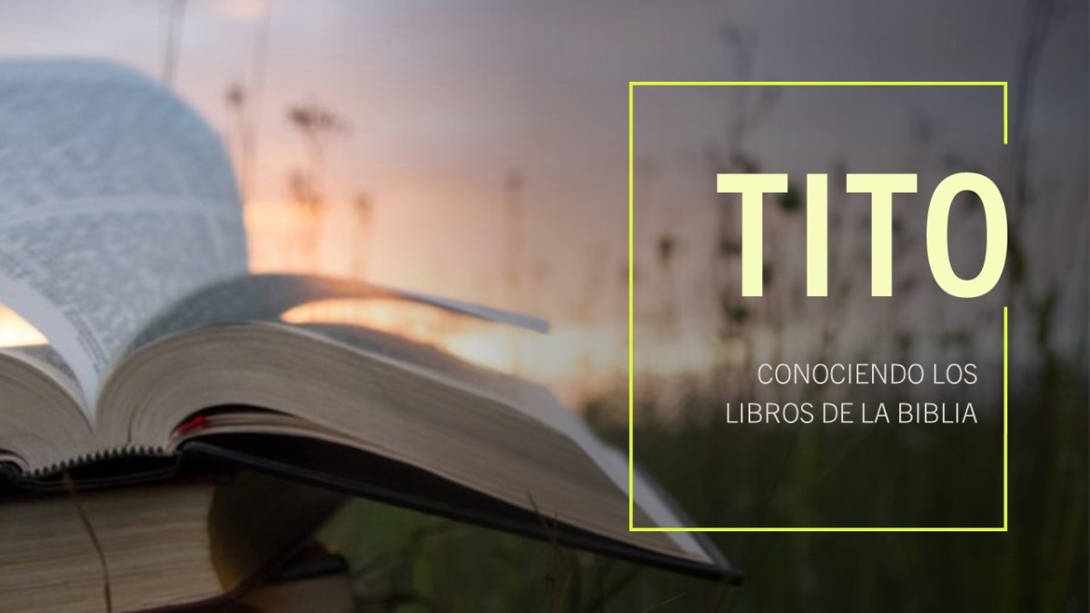 Conociendo los libros de la Biblia – Tito – Iglesia Berea Centro ...